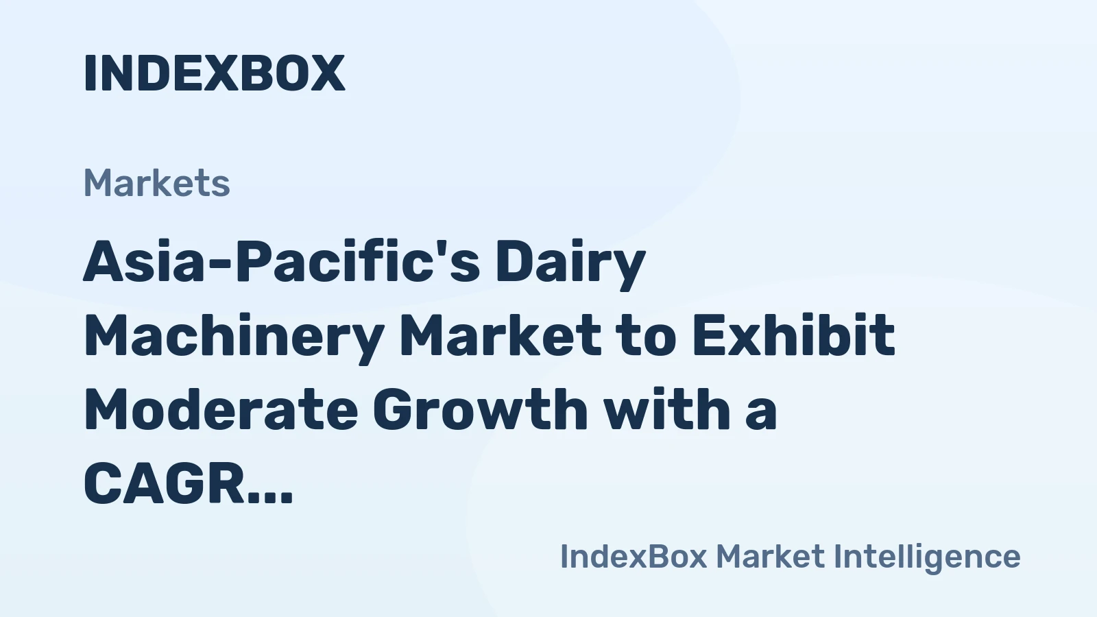 Asia-Pacific's Dairy Machinery Market to Exhibit Moderate Growth with a CAGR of +1.8% by 2035