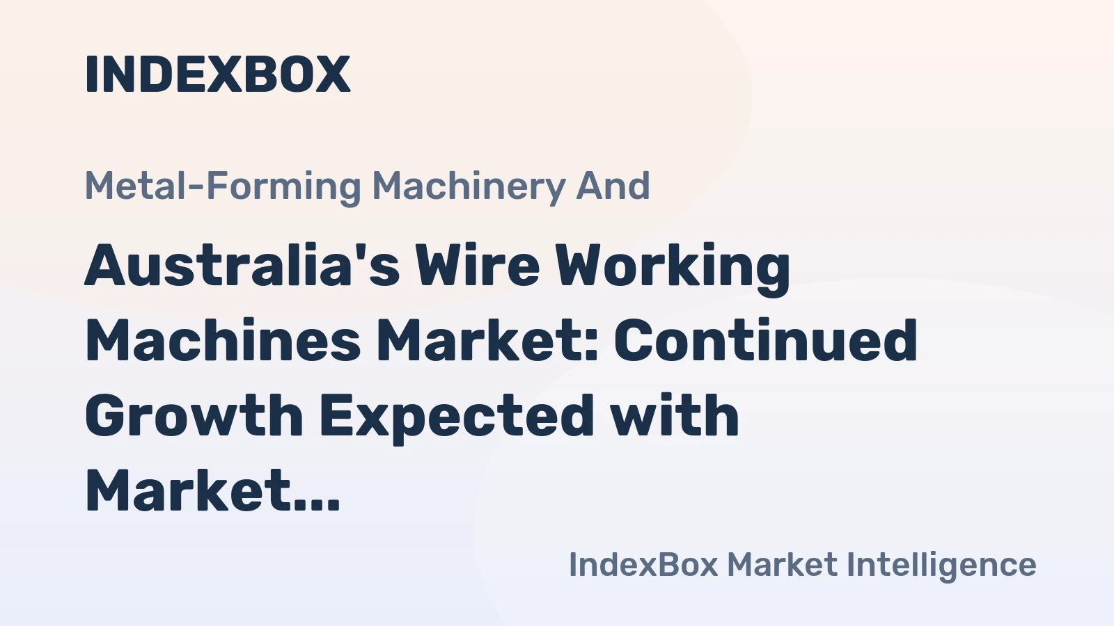 Australia's Wire Working Machines Market: Continued Growth Expected with Market Volume Reaching 893 Units and Market Value at $14M by 2035