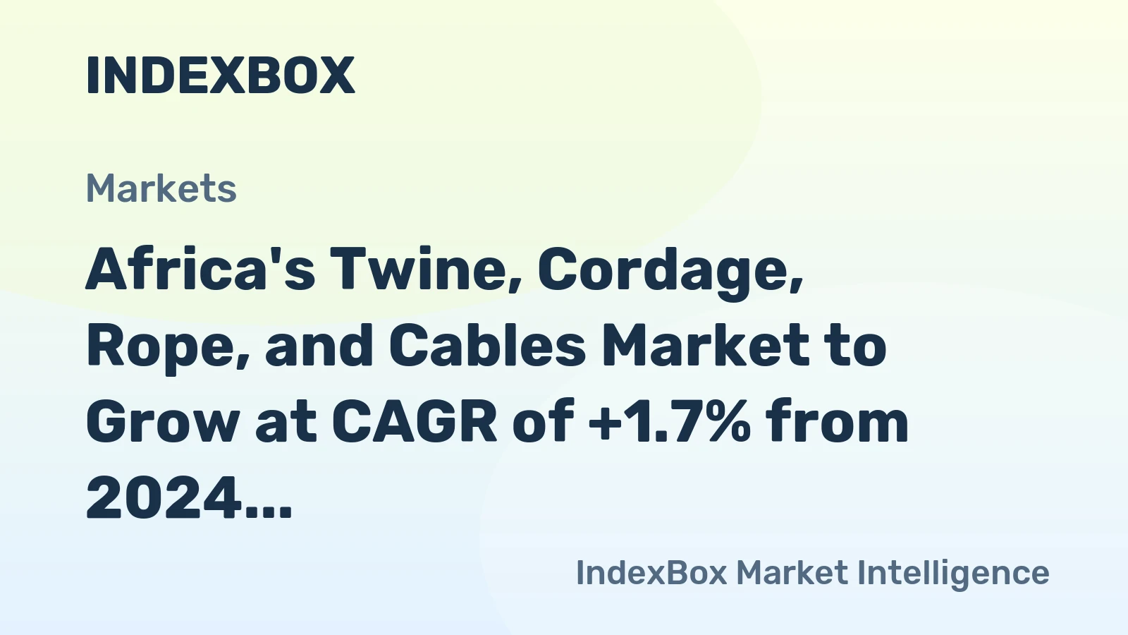 Africa's Twine, Cordage, Rope, and Cables Market to Grow at CAGR of +1.7% from 2024 to 2035