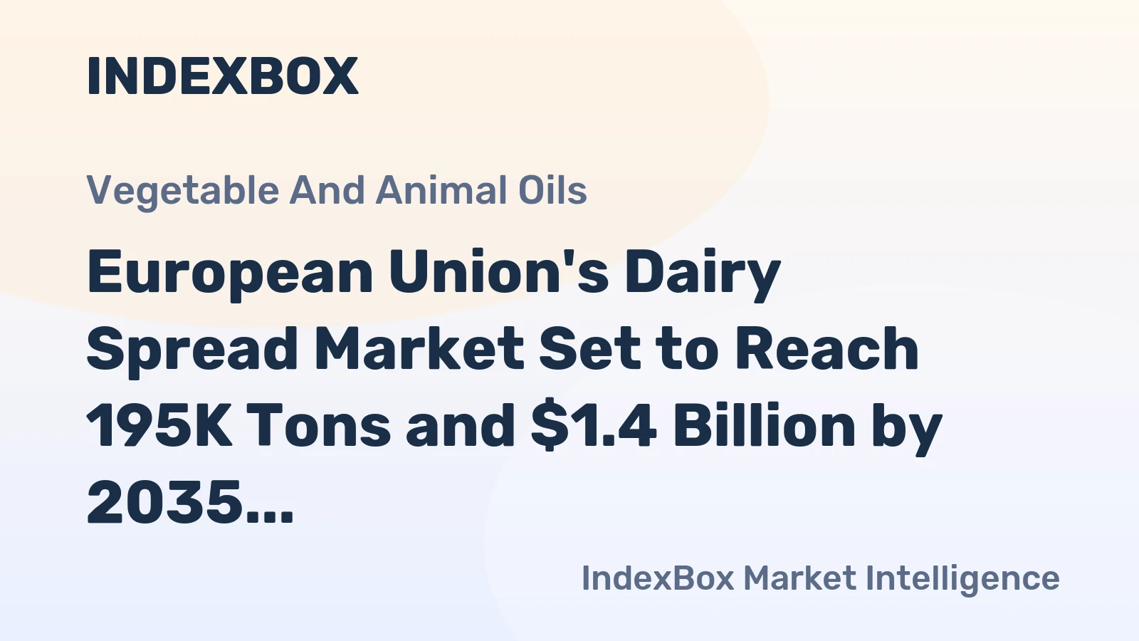 European Union's Dairy Spread Market Set to Reach 195K Tons and $1.4 Billion by 2035