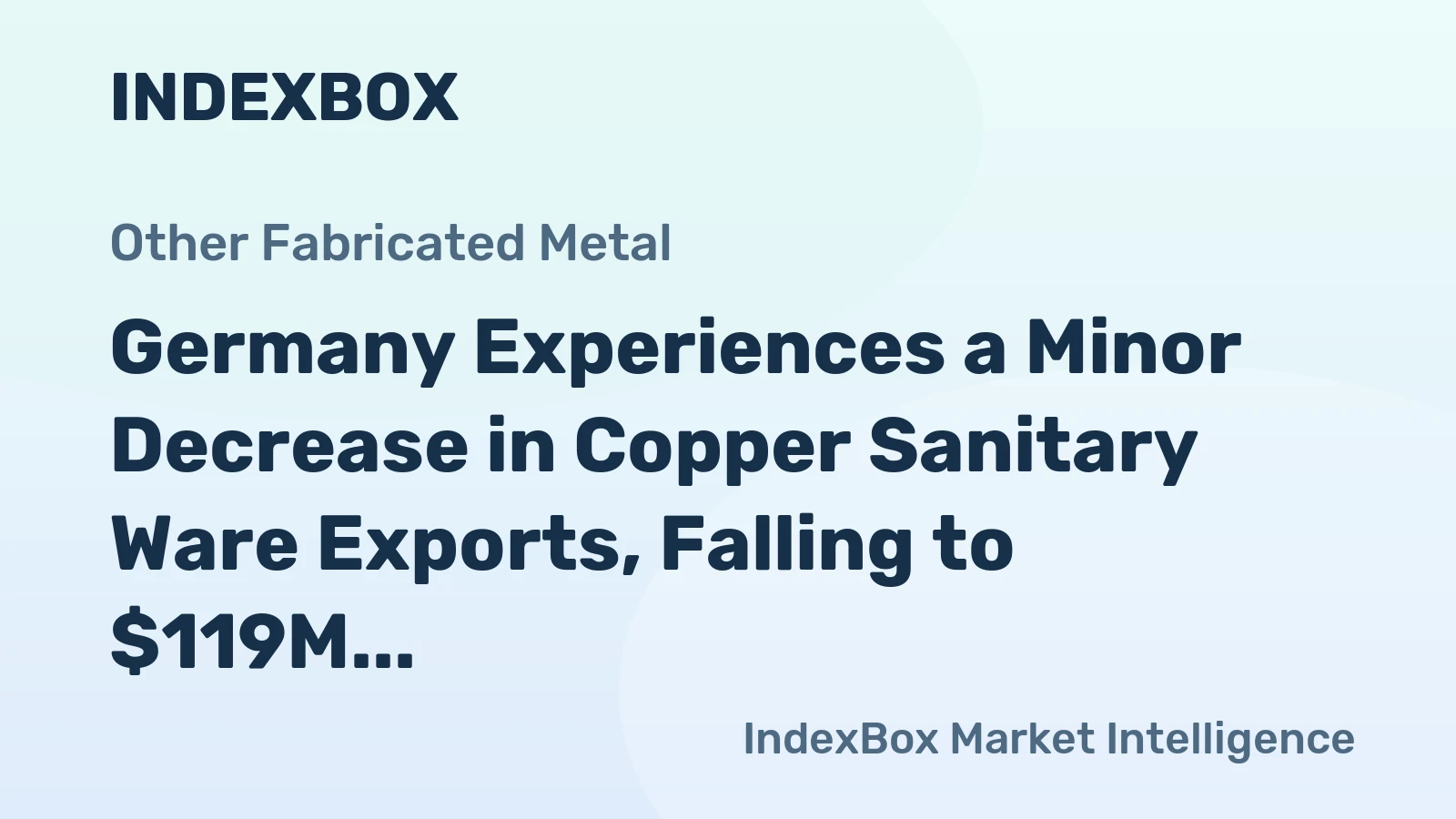 Germany Experiences a Minor Decrease in Copper Sanitary Ware Exports, Falling to $119M in 2024