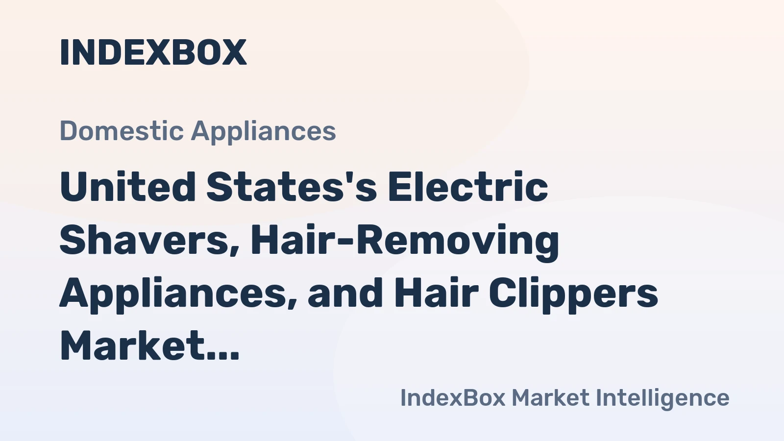 United States's Electric Shavers, Hair-Removing Appliances, and Hair Clippers Market to Reach 74M Units and $681M by 2035