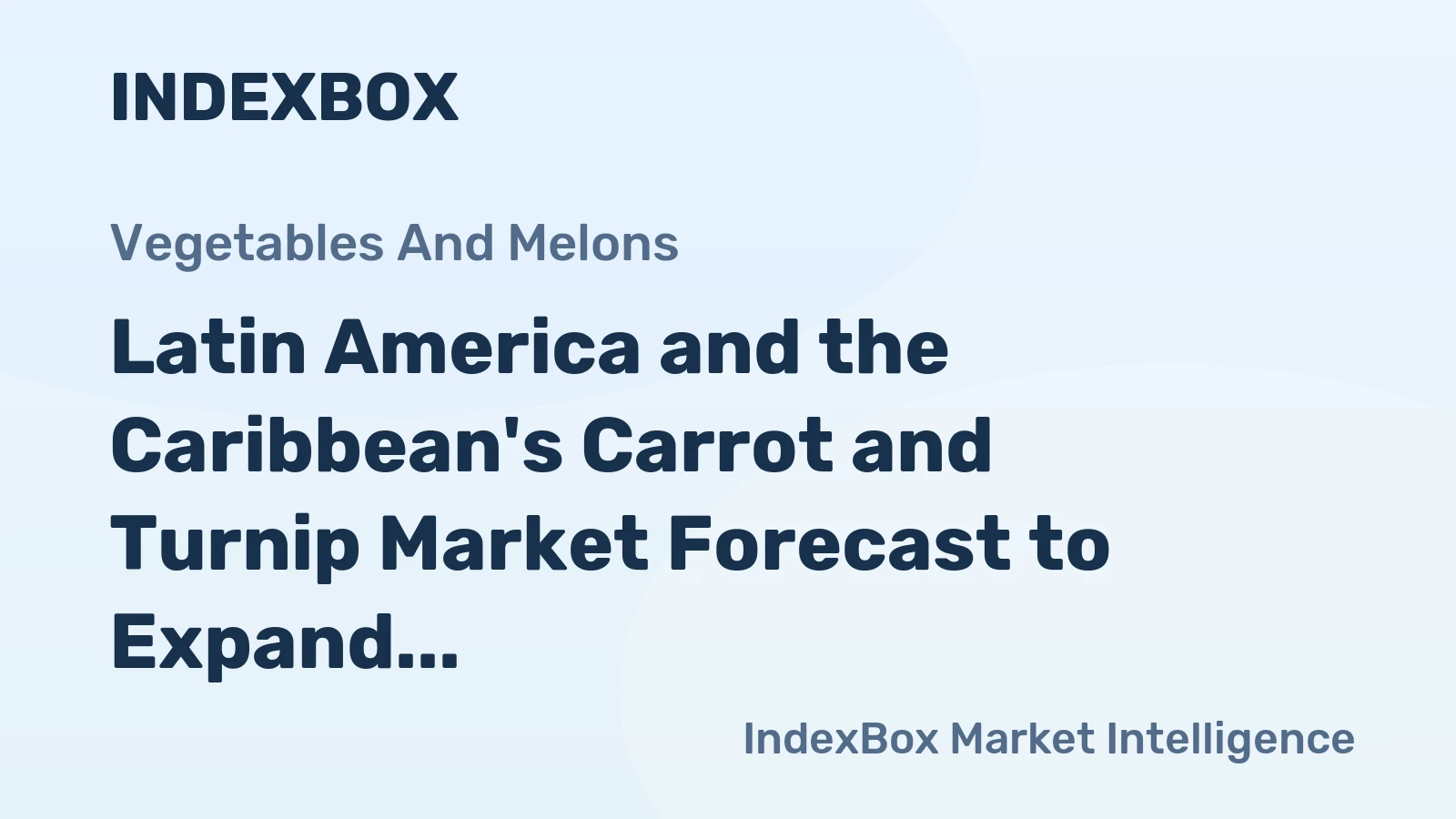 Latin America and the Caribbean's Carrot and Turnip Market Forecast to Expand with a +0.7% CAGR