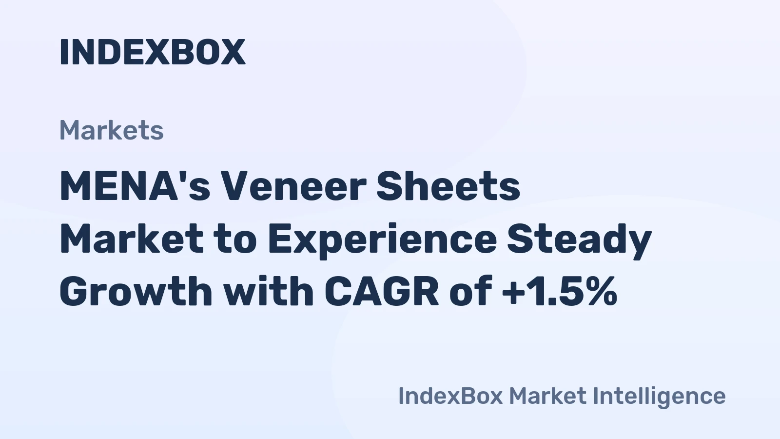 MENA's Veneer Sheets Market to Experience Steady Growth with CAGR of +1.5%