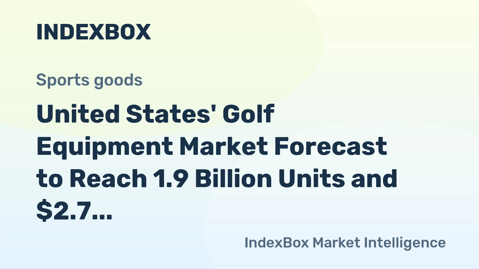 United States' Golf Equipment Market Forecast to Reach 1.9 Billion Units and $2.7 Billion in Value