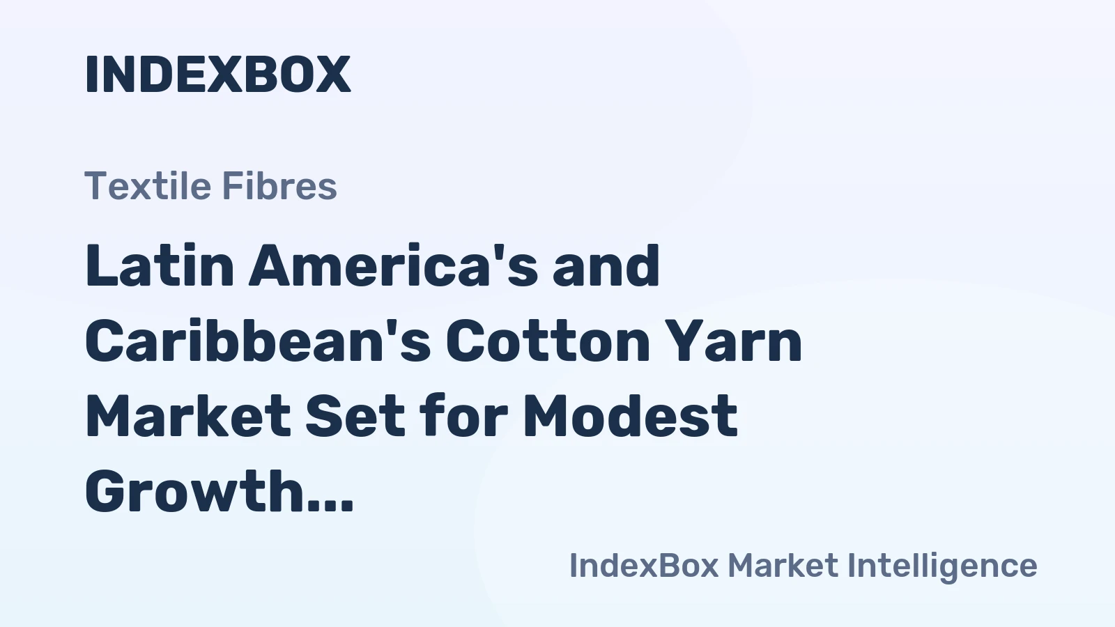 Latin America's and Caribbean's Cotton Yarn Market Set for Modest Growth with +0.7% Volume CAGR Through 2035