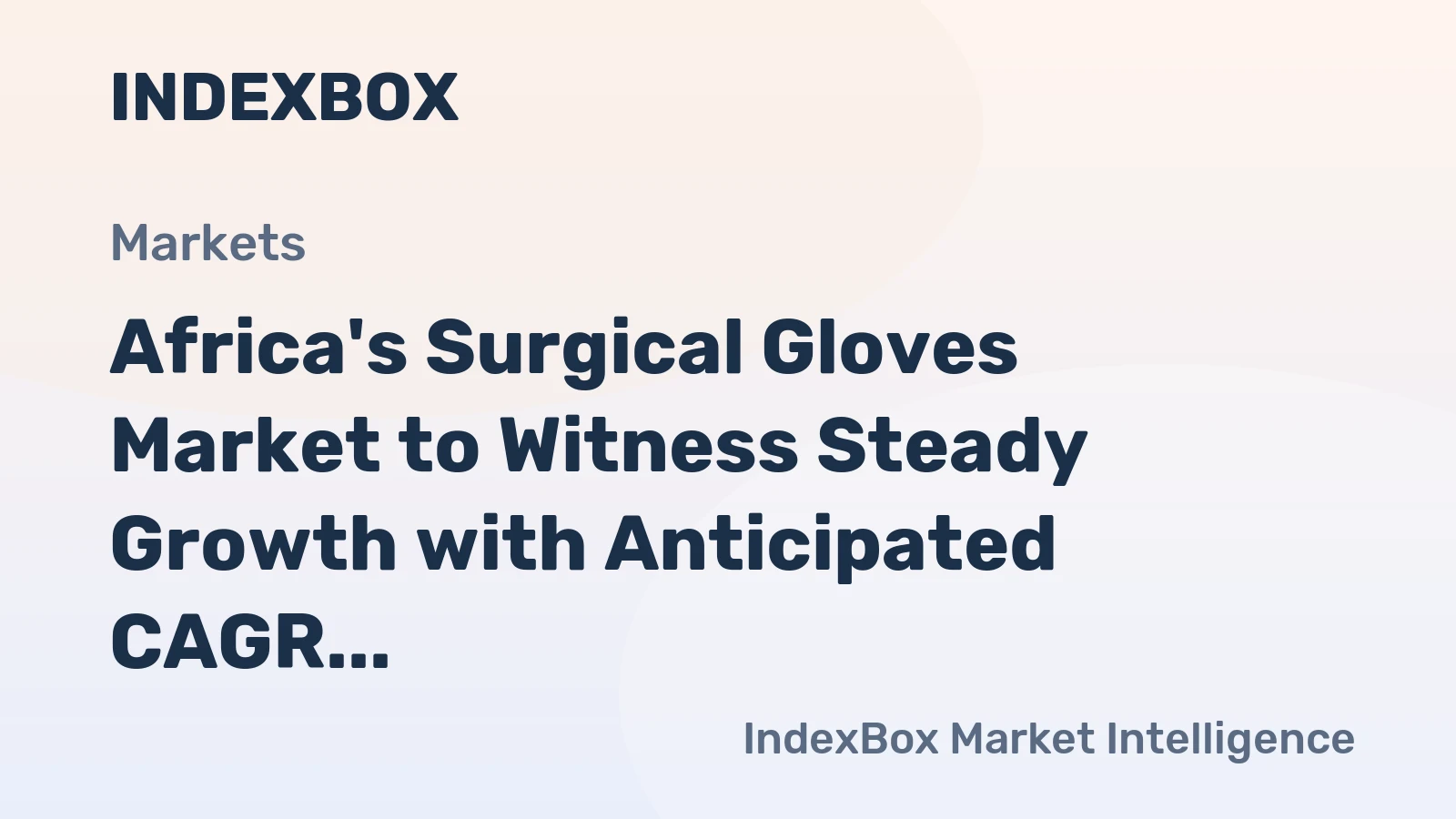 Africa's Surgical Gloves Market to Witness Steady Growth with Anticipated CAGR of +1.0% from 2024-2035