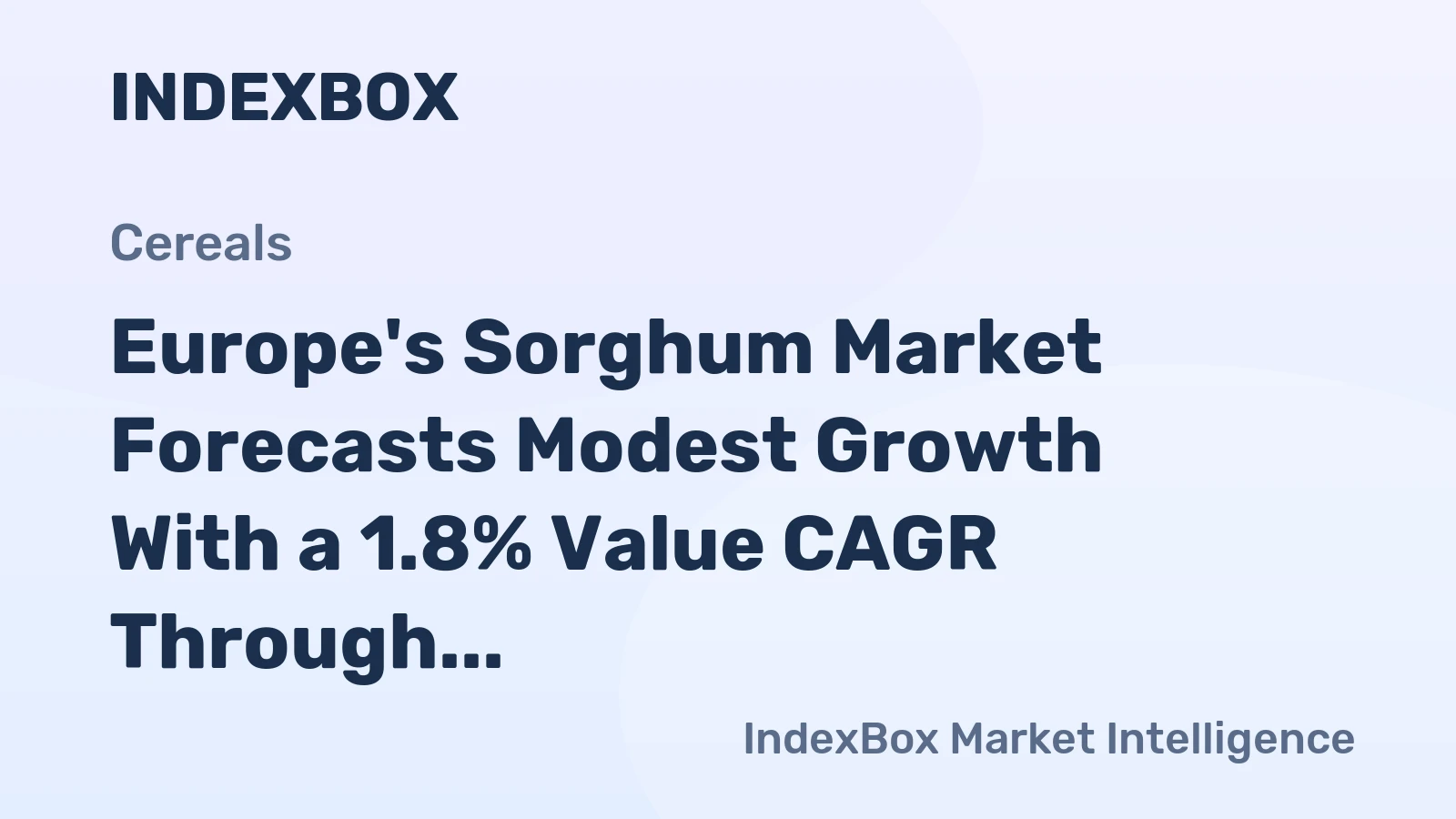 Europe's Sorghum Market Forecasts Modest Growth With a 1.8% Value CAGR Through 2035