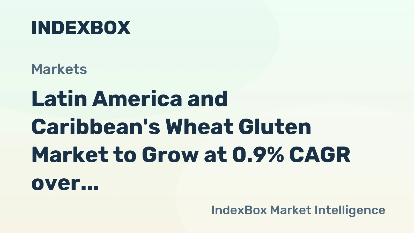 Latin America and Caribbean's Wheat Gluten Market to Grow at 0.9% CAGR over Next Decade