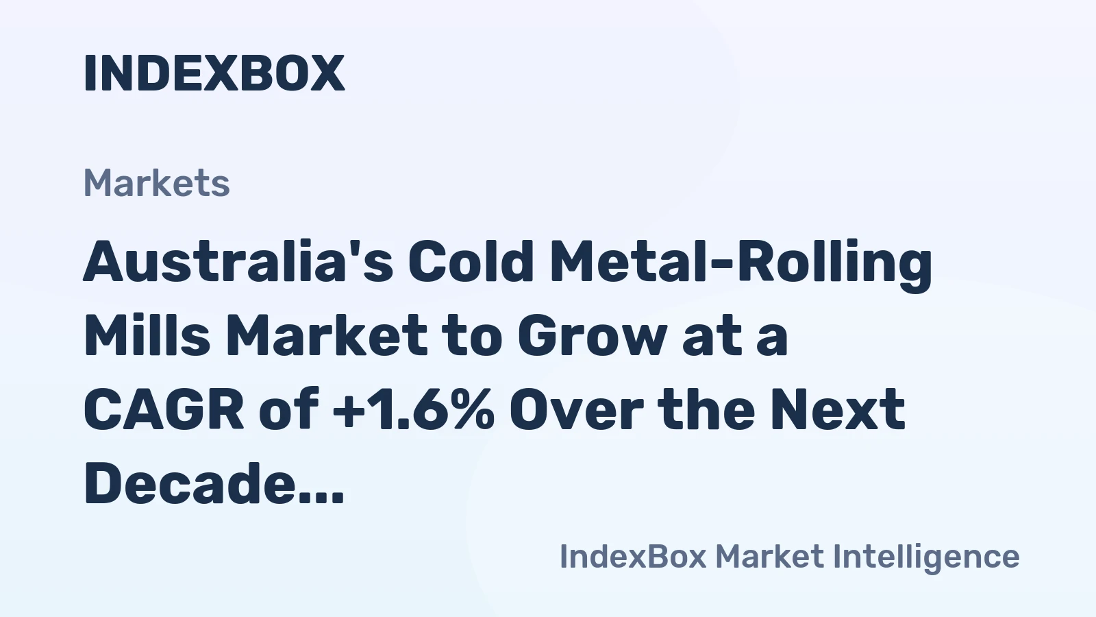 Australia's Cold Metal-Rolling Mills Market to Grow at a CAGR of +1.6% Over the Next Decade