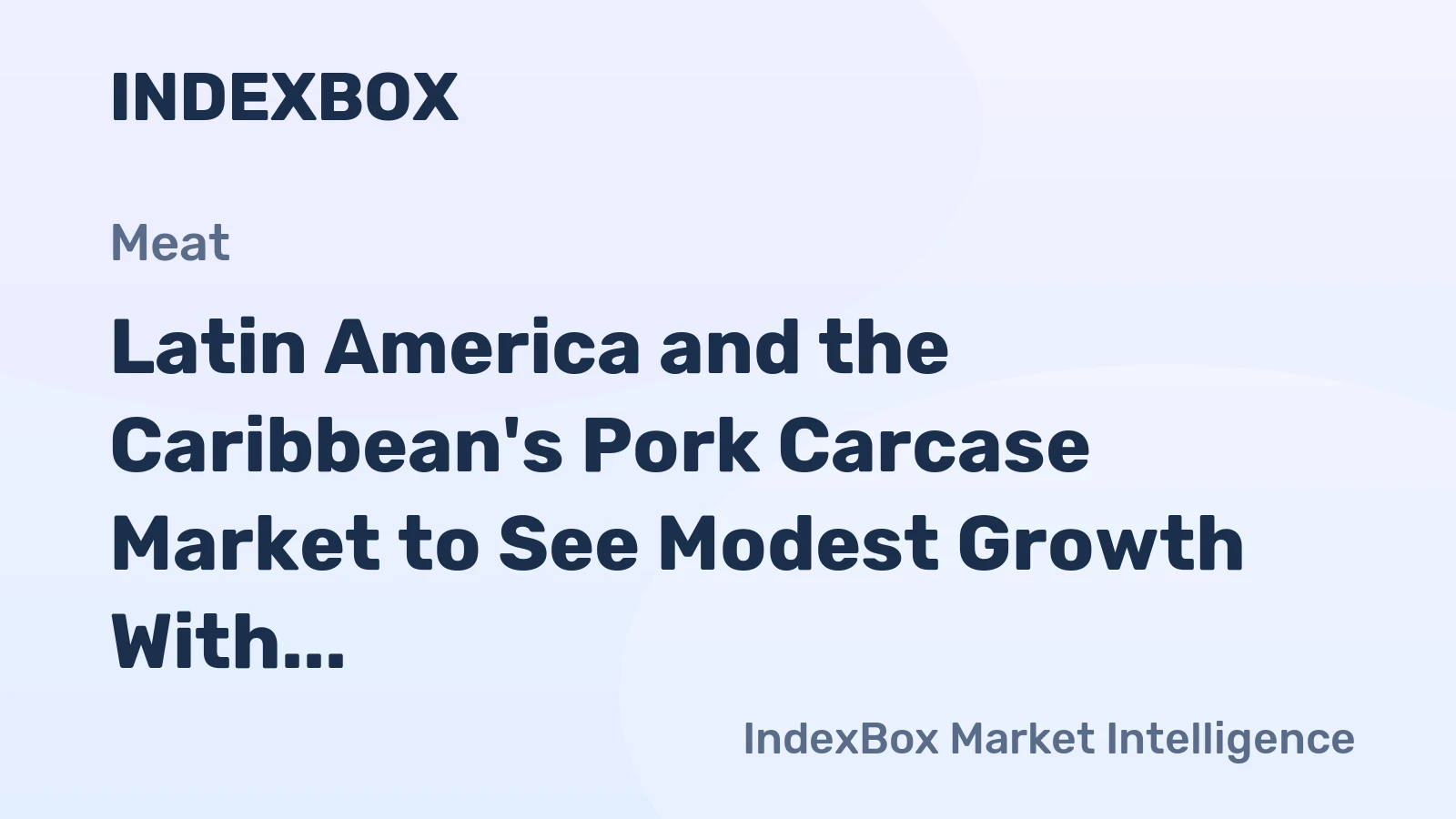 Latin America and the Caribbean's Pork Carcase Market to See Modest Growth With a +0.6% CAGR Through 2035