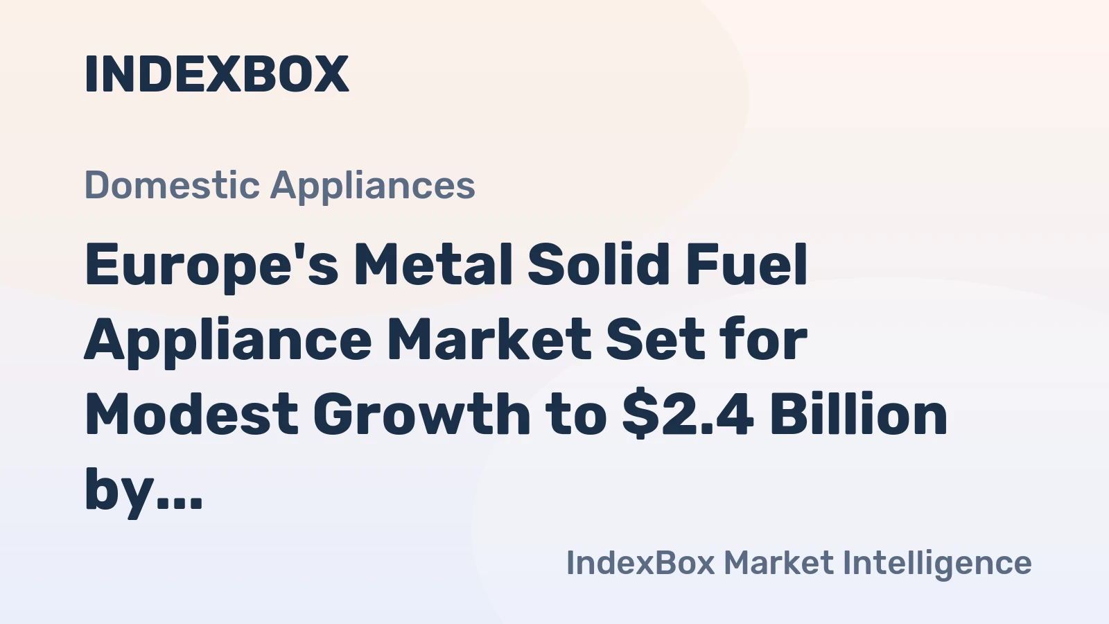 Europe's Metal Solid Fuel Appliance Market Set for Modest Growth to $2.4 Billion by 2035