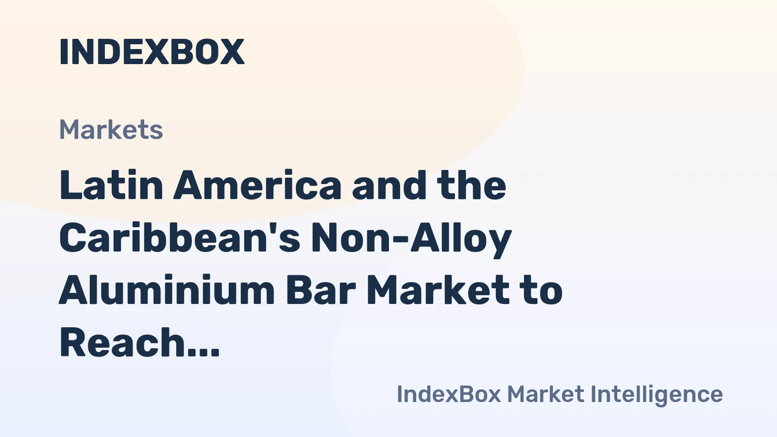 Latin America and the Caribbean's Non-Alloy Aluminium Bar Market to Reach 121K Tons and $812 Million by 2035