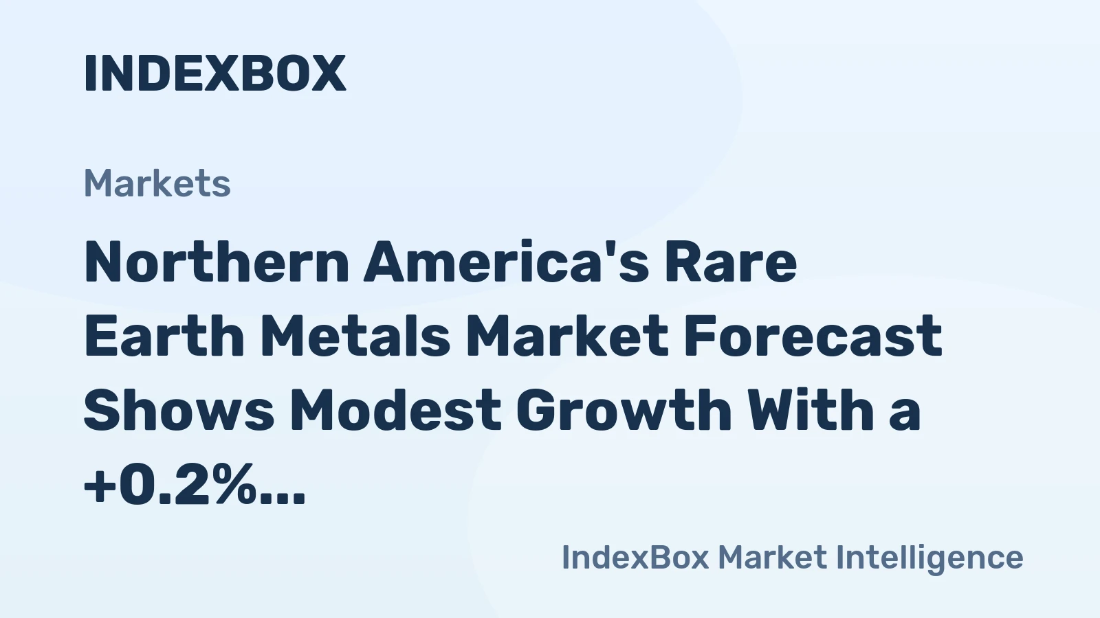 Northern America's Rare Earth Metals Market Forecast Shows Modest Growth With a +0.2% Volume CAGR