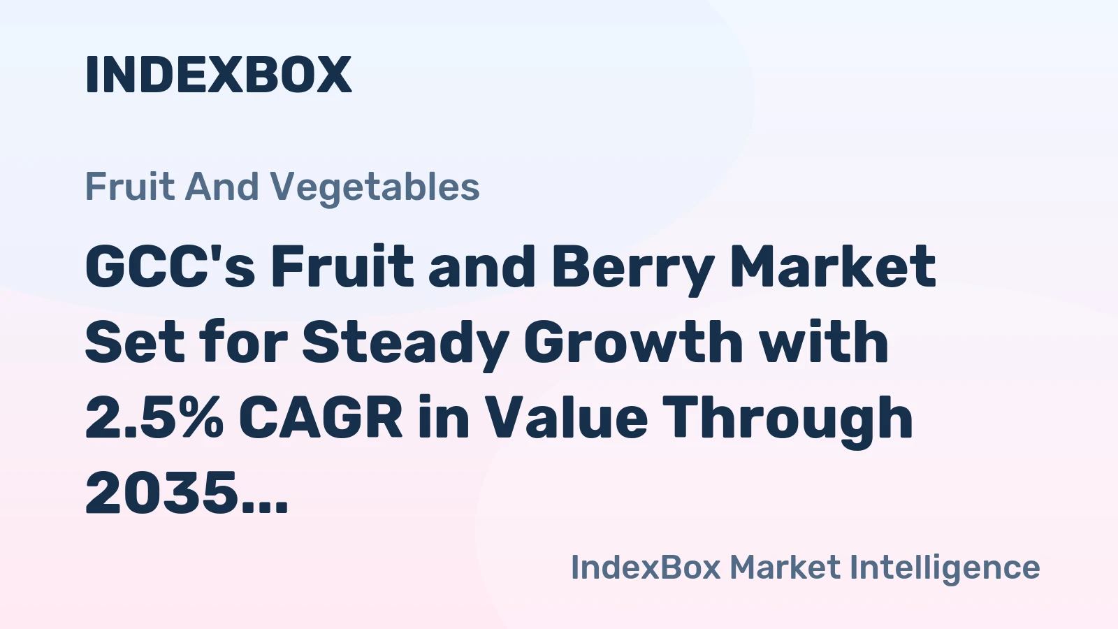 GCC's Fruit and Berry Market Set for Steady Growth with 2.5% CAGR in Value Through 2035