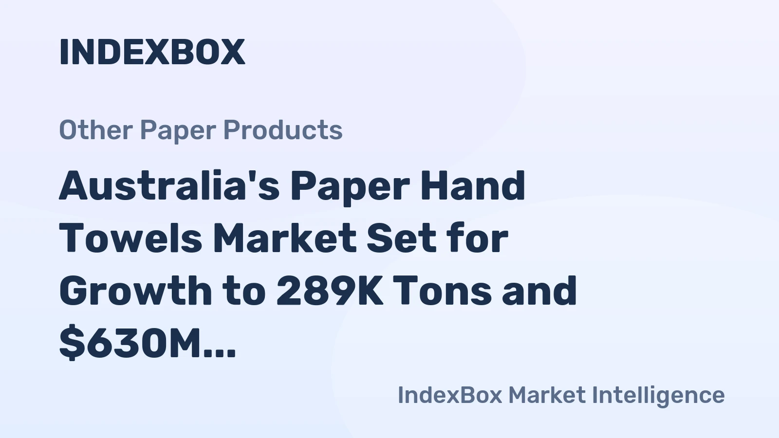 Australia's Paper Hand Towels Market Set for Growth to 289K Tons and $630M