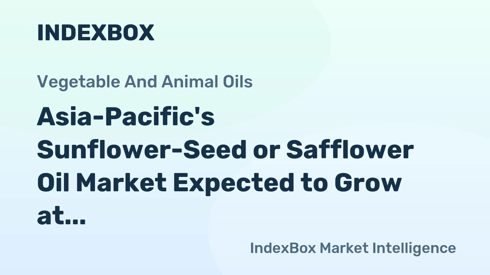Asia-Pacific's Sunflower-Seed or Safflower Oil Market Expected to Grow at +2.9% CAGR, Reaching $89.9B by 2035