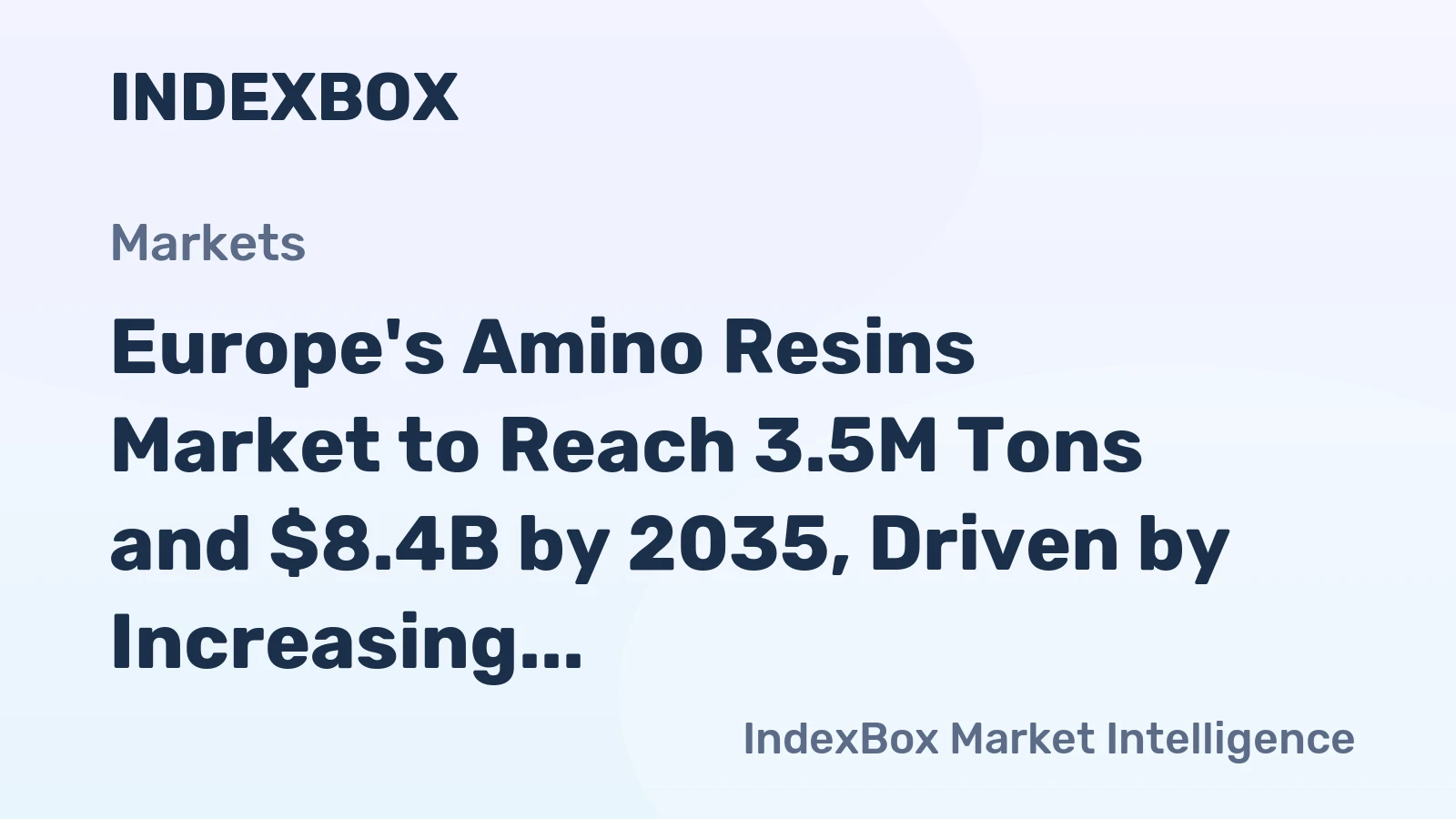 Europe's Amino Resins Market to Reach 3.5M Tons and $8.4B by 2035, Driven by Increasing Demand