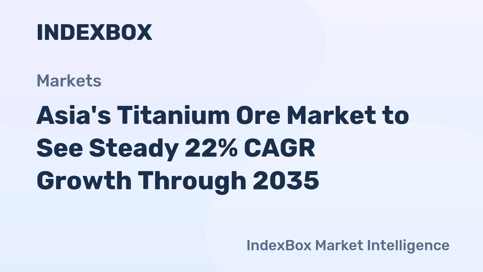 Asia's Titanium Ore Market to See Steady 22% CAGR Growth Through 2035