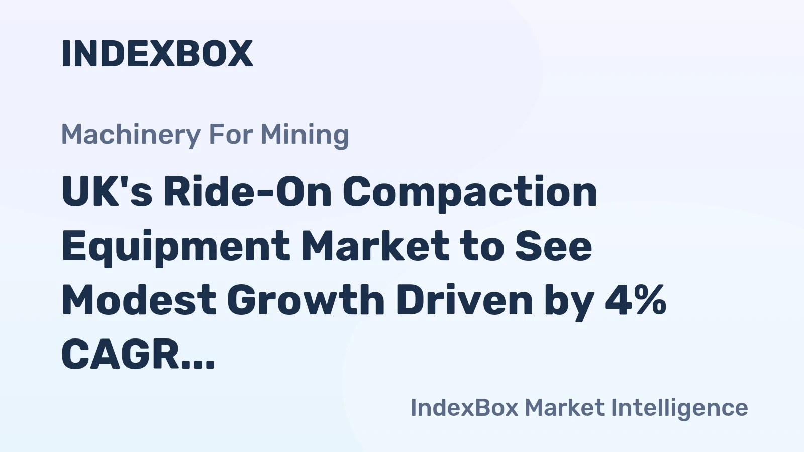 UK's Ride-On Compaction Equipment Market to See Modest Growth Driven by 4% CAGR in Value Through 2035