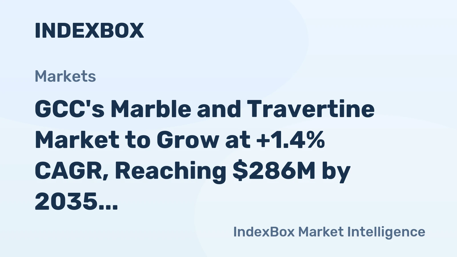 GCC's Marble and Travertine Market to Grow at +1.4% CAGR, Reaching $286M by 2035