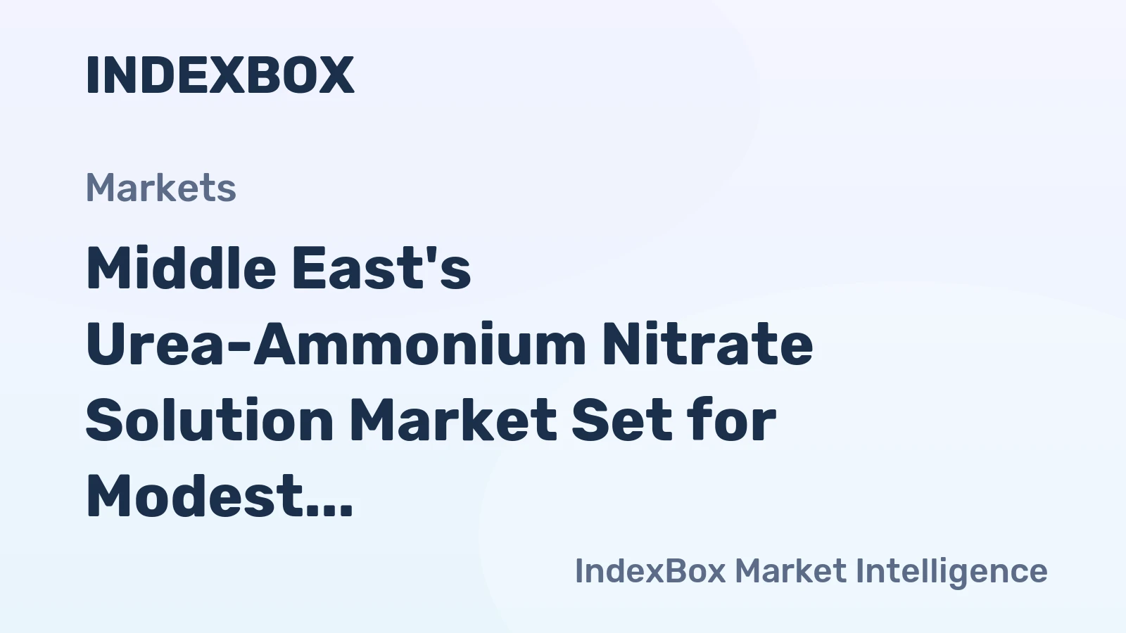 Middle East's Urea-Ammonium Nitrate Solution Market Set for Modest Growth to 96K Tons and $57M