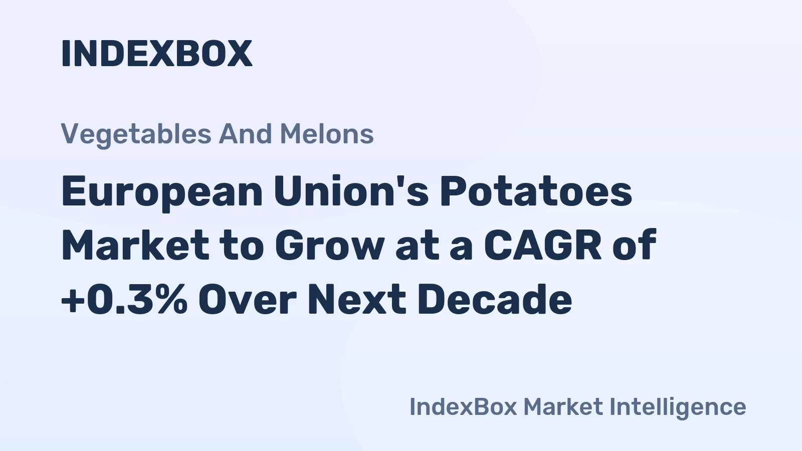 European Union's Potatoes Market to Grow at a CAGR of +0.3% Over Next Decade