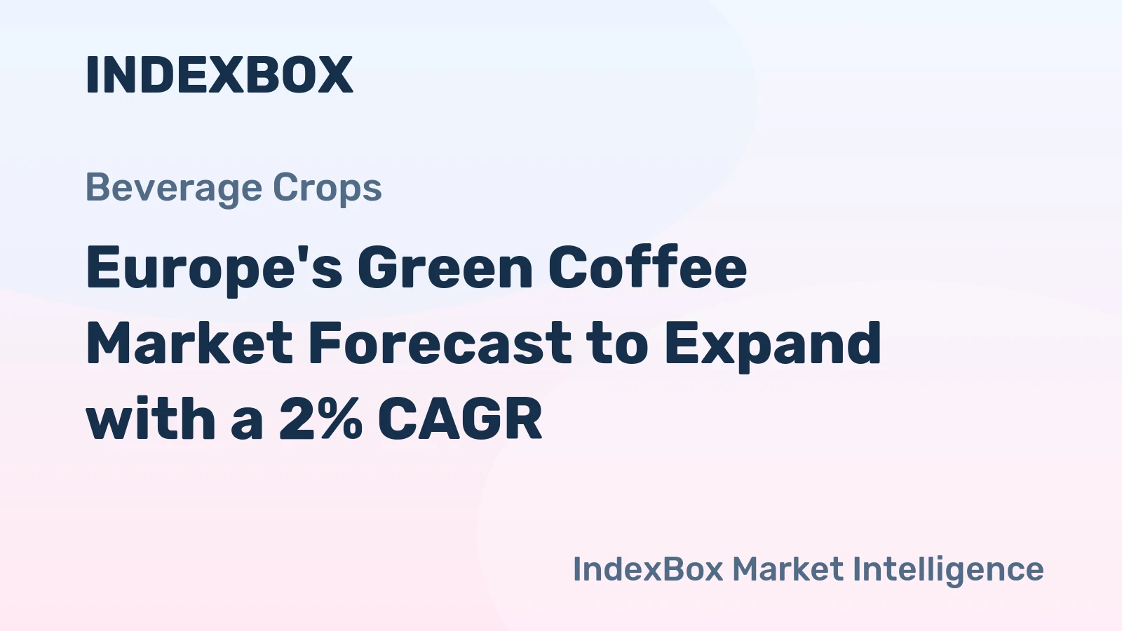 Europe's Green Coffee Market Forecast to Expand with a 2% CAGR