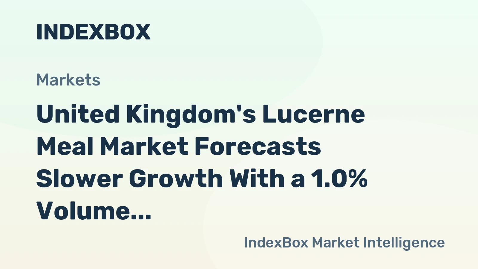 United Kingdom's Lucerne Meal Market Forecasts Slower Growth With a 1.0% Volume CAGR Through 2035