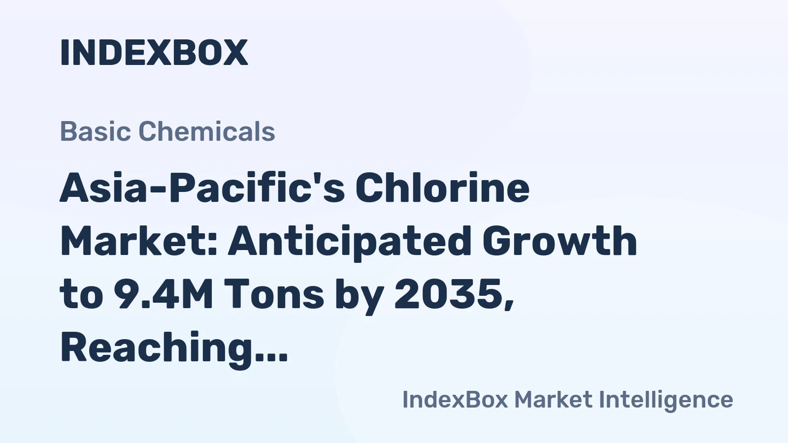 Asia-Pacific's Chlorine Market: Anticipated Growth to 9.4M Tons by 2035, Reaching $18.3B in Value