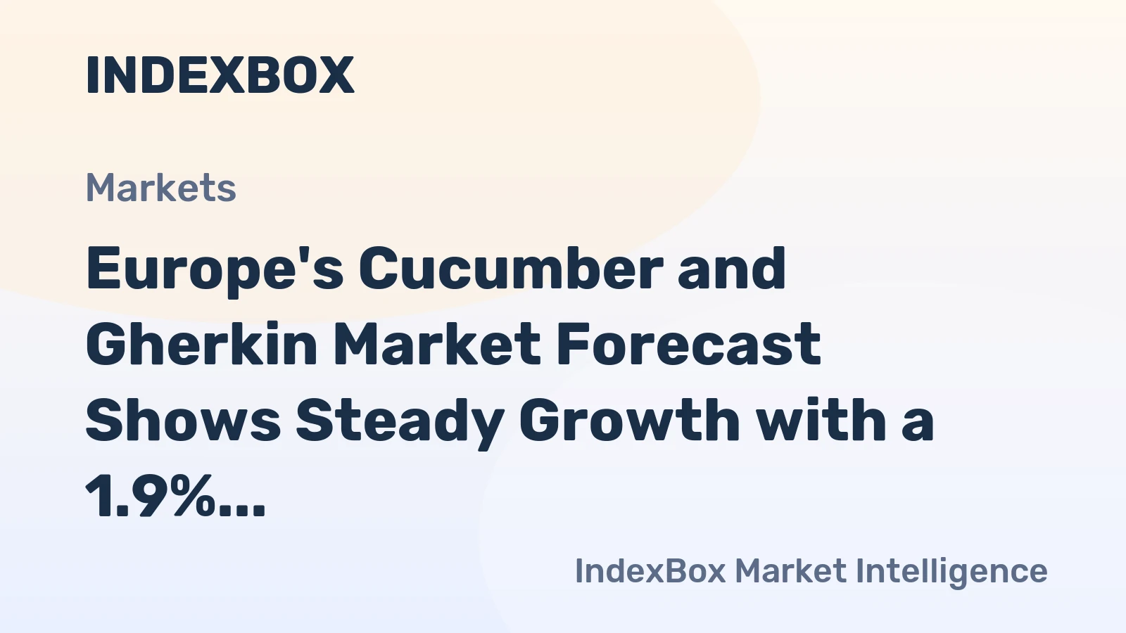 Europe's Cucumber and Gherkin Market Forecast Shows Steady Growth with a 1.9% CAGR in Value