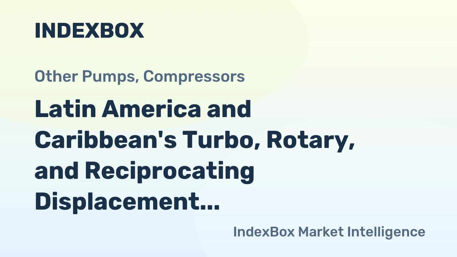 Latin America and Caribbean's Turbo, Rotary, and Reciprocating Displacement Compressors Market to Grow at CAGR of +3.3% by 2035