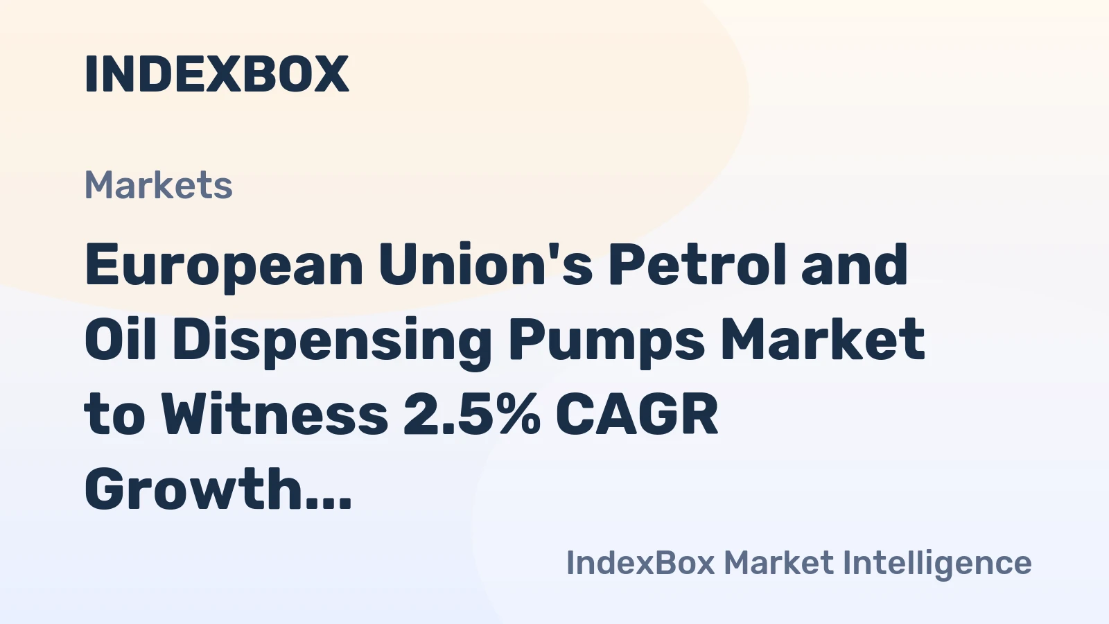 European Union's Petrol and Oil Dispensing Pumps Market to Witness 2.5% CAGR Growth, Reaching 1.2M Units by 2035