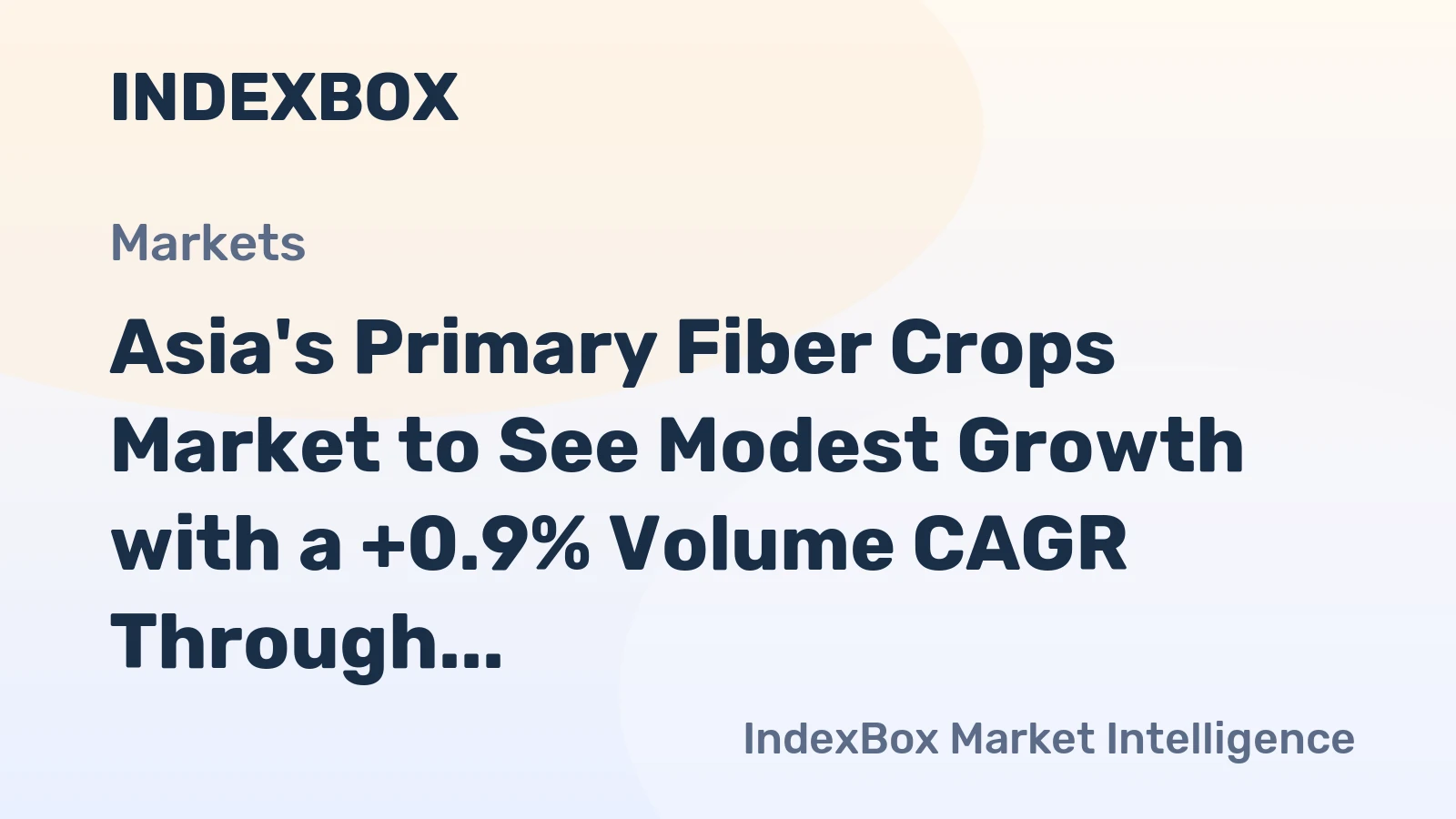 Asia's Primary Fiber Crops Market to See Modest Growth with a +0.9% Volume CAGR Through 2035
