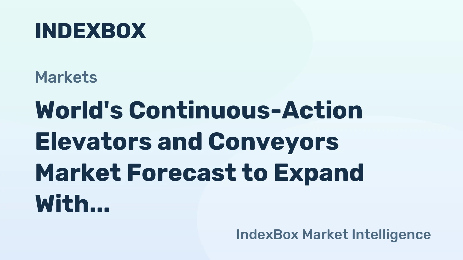 World's Continuous-Action Elevators and Conveyors Market Forecast to Expand With 1.3% CAGR Through 2035