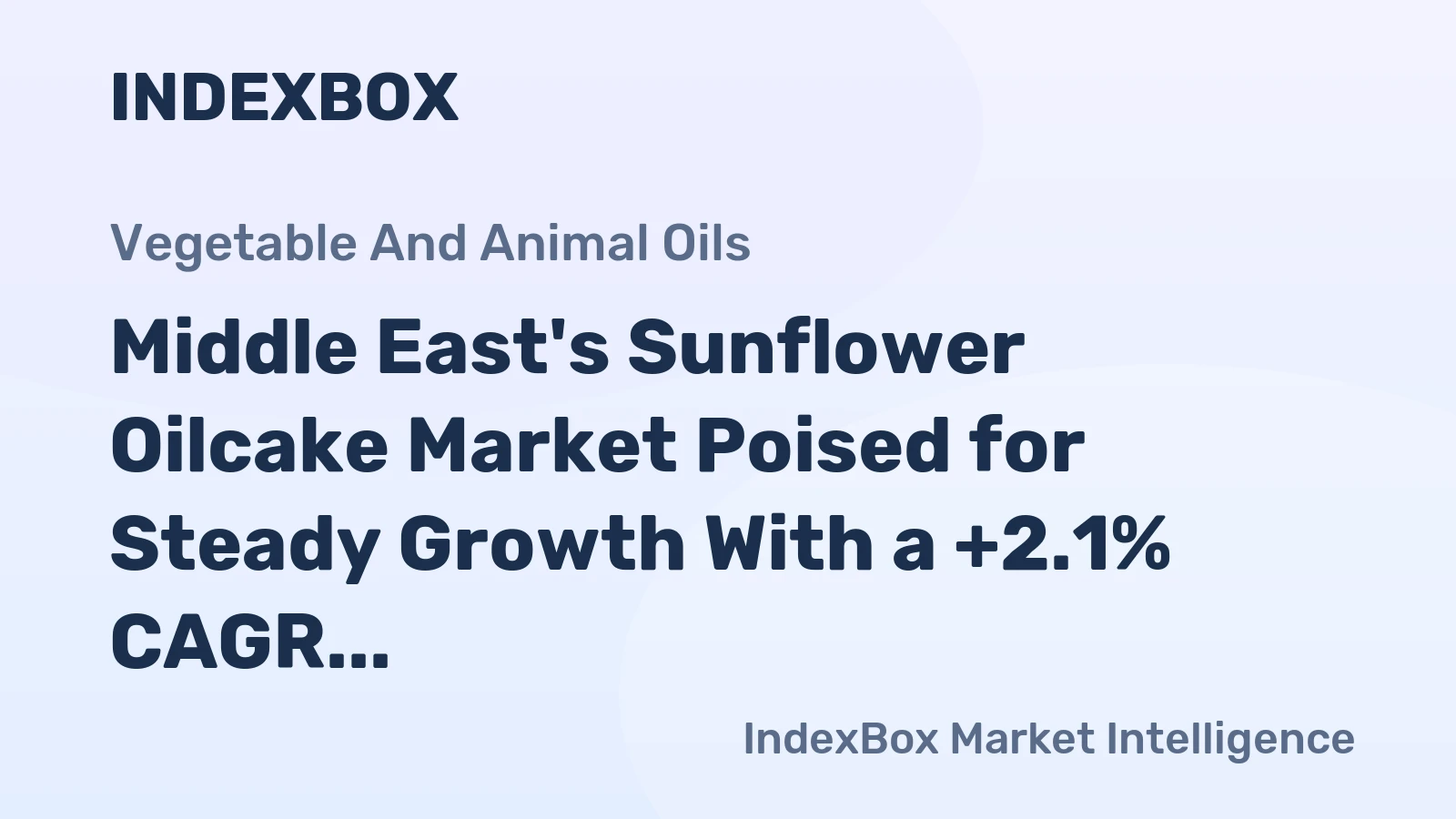 Middle East's Sunflower Oilcake Market Poised for Steady Growth With a +2.1% CAGR in Value