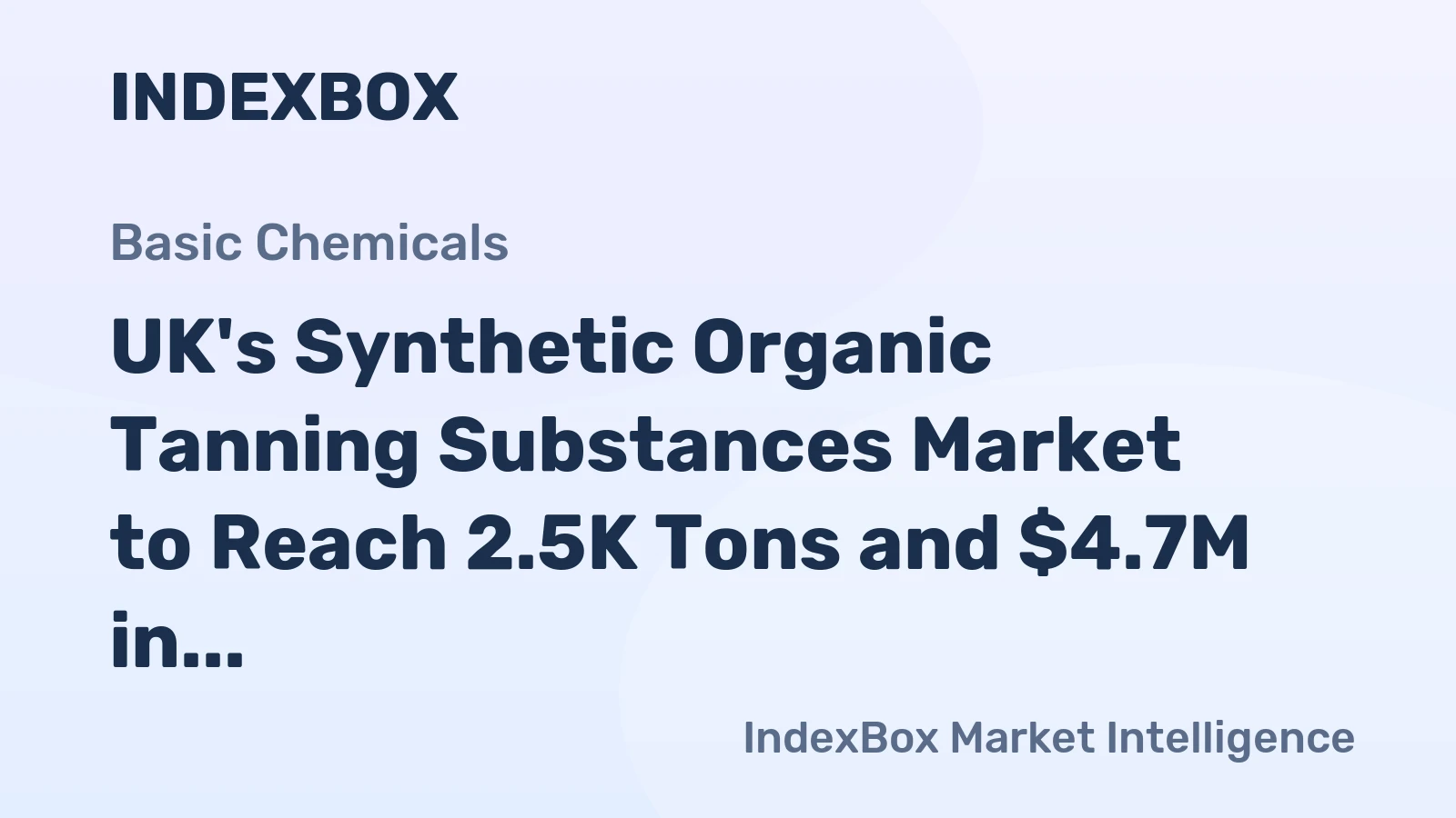 UK's Synthetic Organic Tanning Substances Market to Reach 2.5K Tons and $4.7M in Value