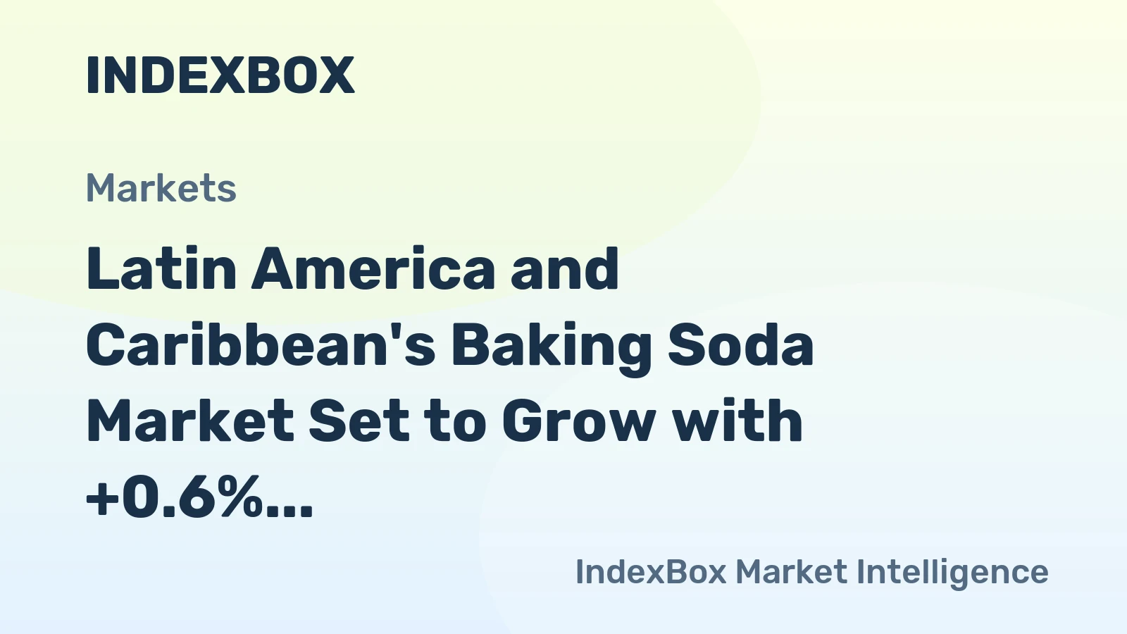 Latin America and Caribbean's Baking Soda Market Set to Grow with +0.6% CAGR Over Next Decade