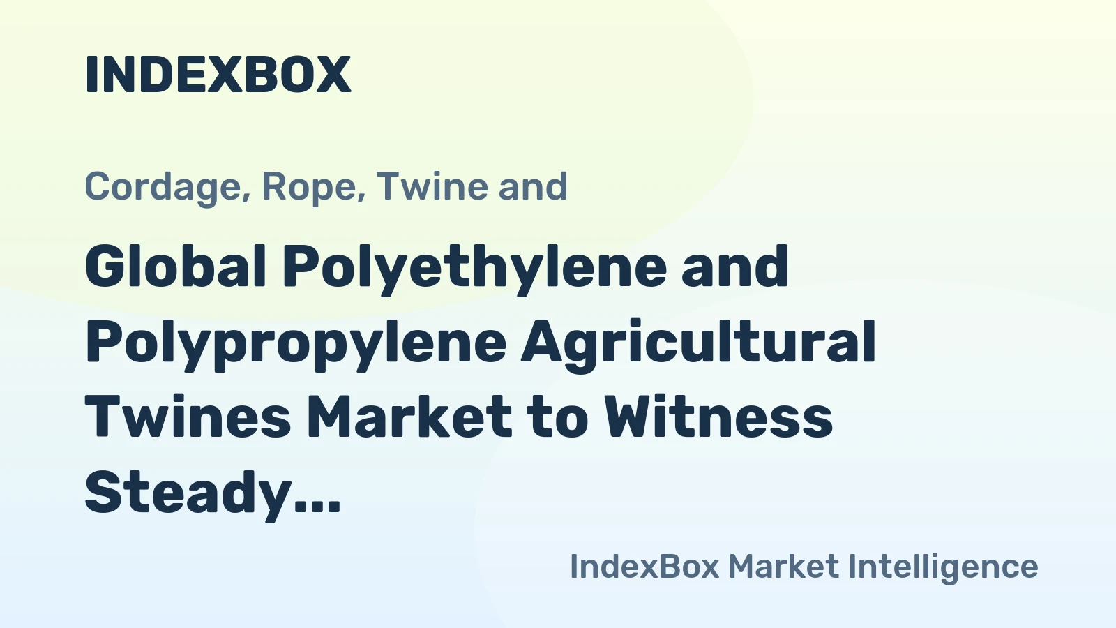 Global Polyethylene and Polypropylene Agricultural Twines Market to Witness Steady Growth with a CAGR of +1.6% from 2024 to 2035