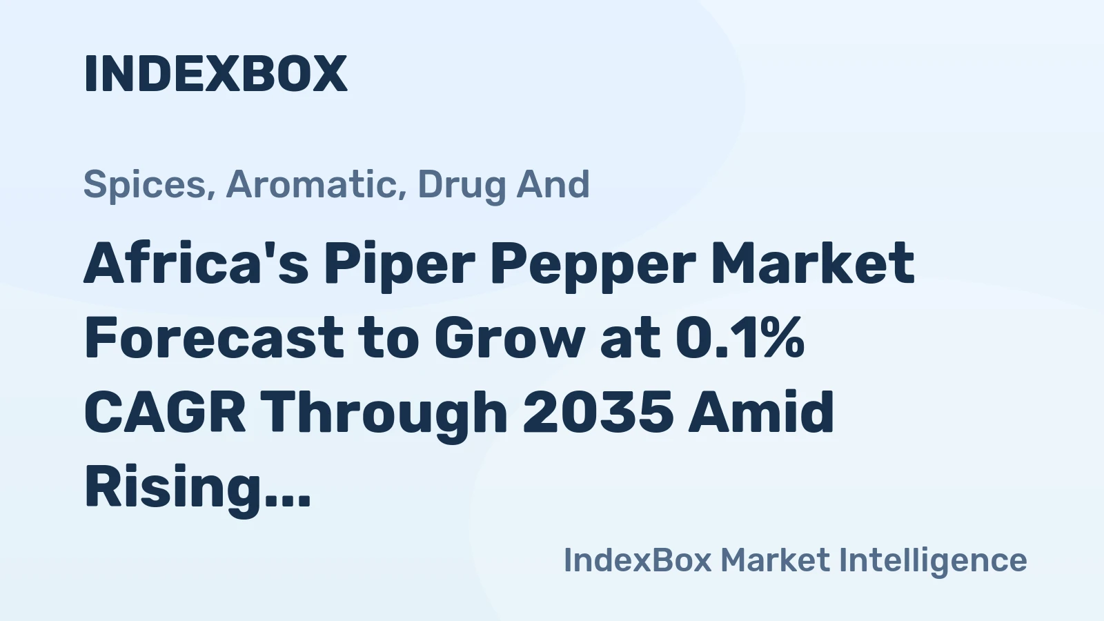 Africa's Piper Pepper Market Forecast to Grow at 0.1% CAGR Through 2035 Amid Rising Demand