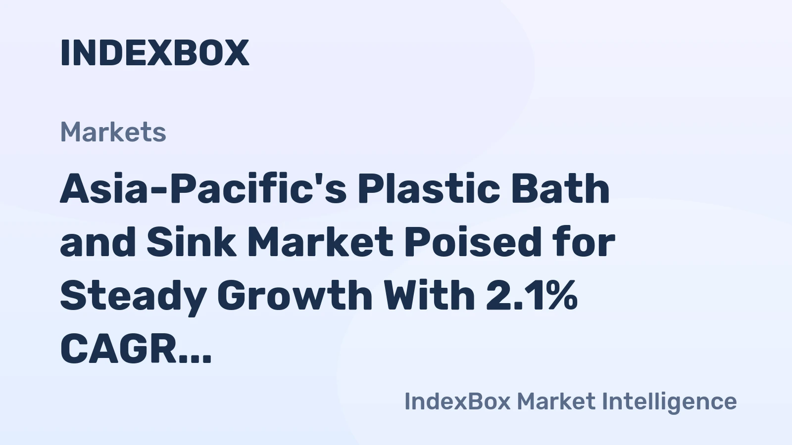 Asia-Pacific's Plastic Bath and Sink Market Poised for Steady Growth With 2.1% CAGR in Value Through 2035
