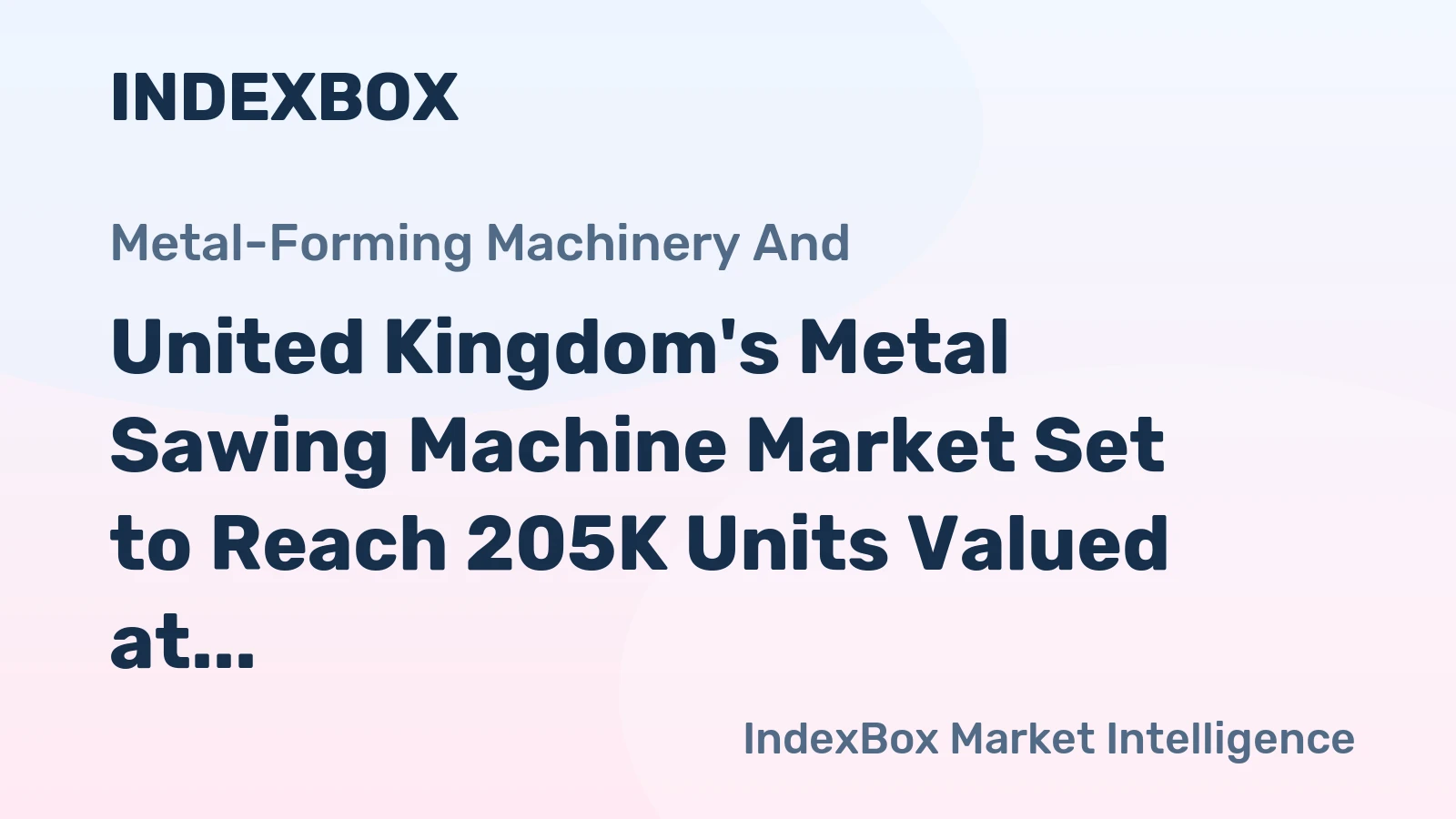 United Kingdom's Metal Sawing Machine Market Set to Reach 205K Units Valued at $49M by 2035