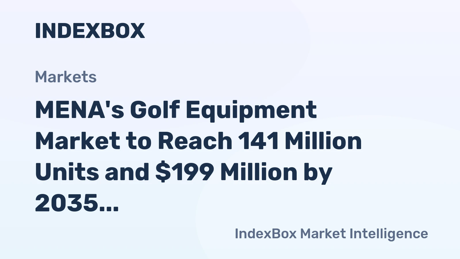 MENA's Golf Equipment Market to Reach 141 Million Units and $199 Million by 2035