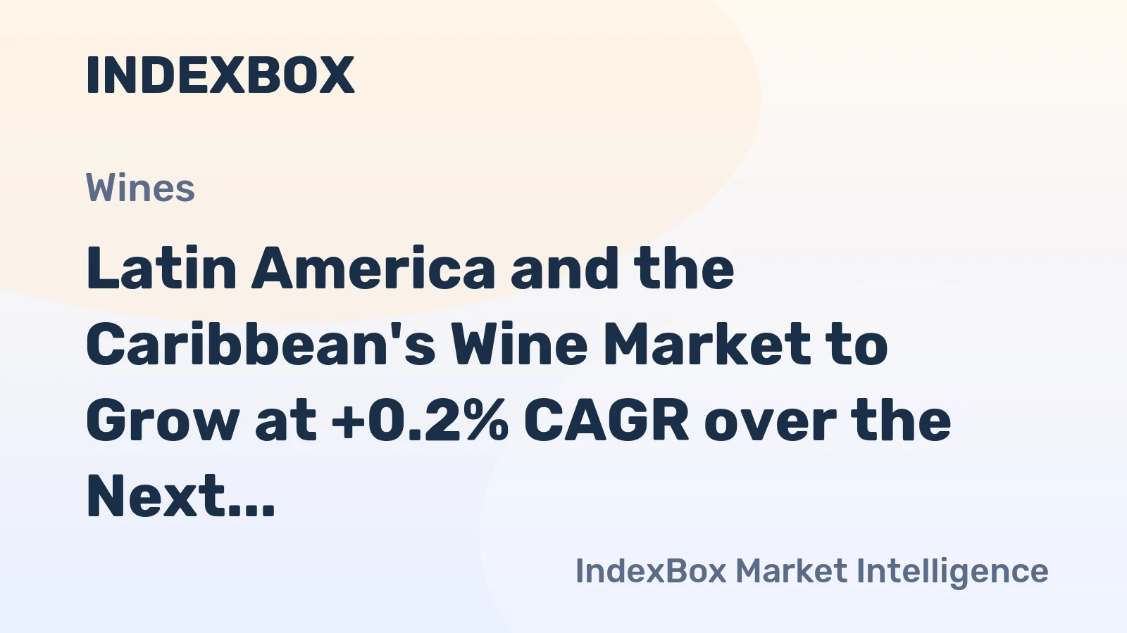 Latin America and the Caribbean's Wine Market to Grow at +0.2% CAGR over the Next Decade