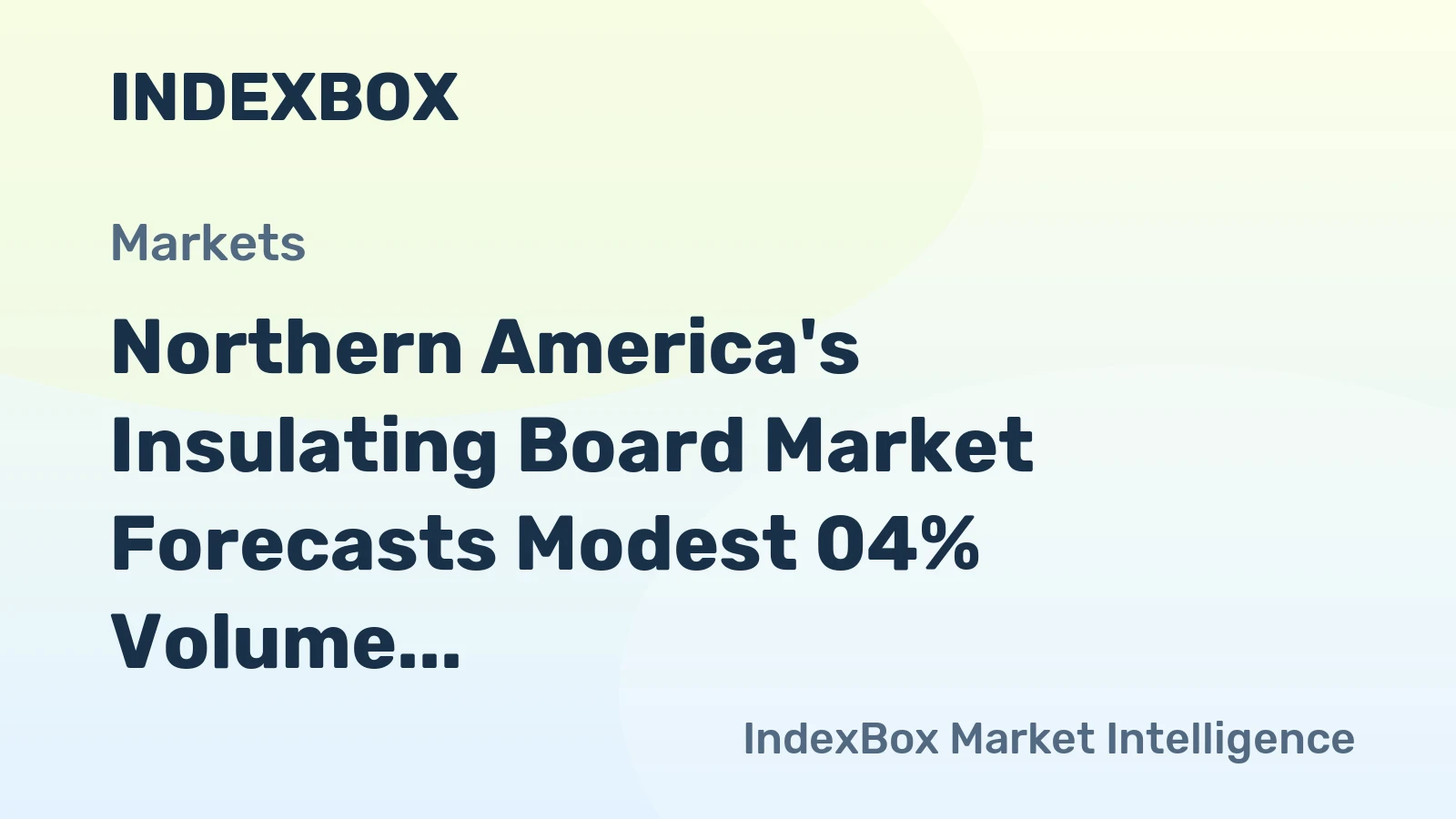 Northern America's Insulating Board Market Forecasts Modest 04% Volume CAGR Through 2035