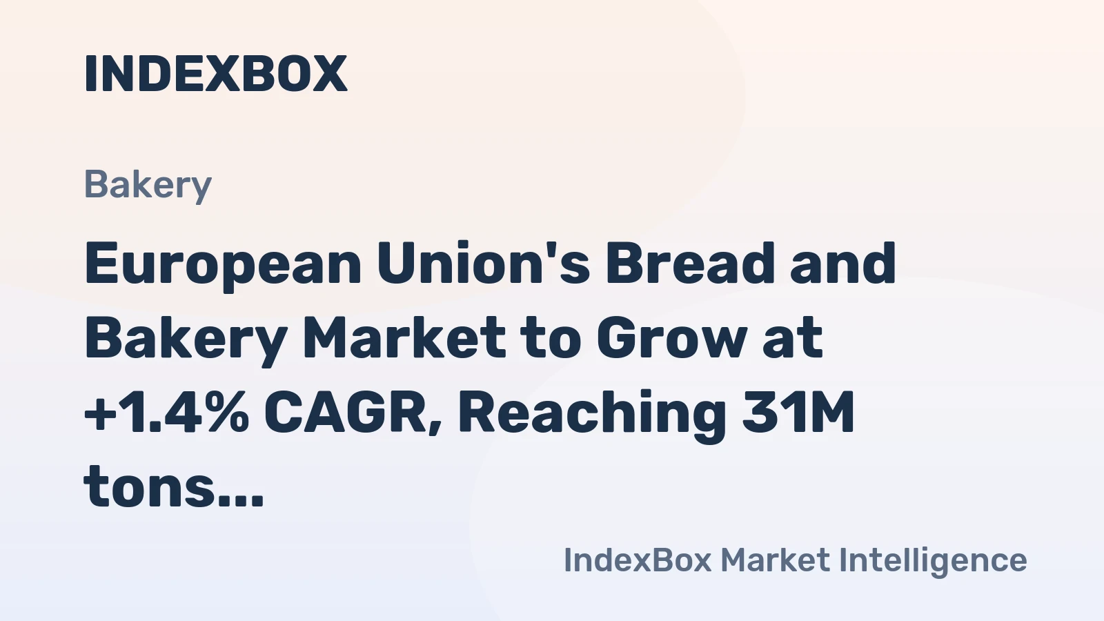 European Union's Bread and Bakery Market to Grow at +1.4% CAGR, Reaching 31M tons by 2035