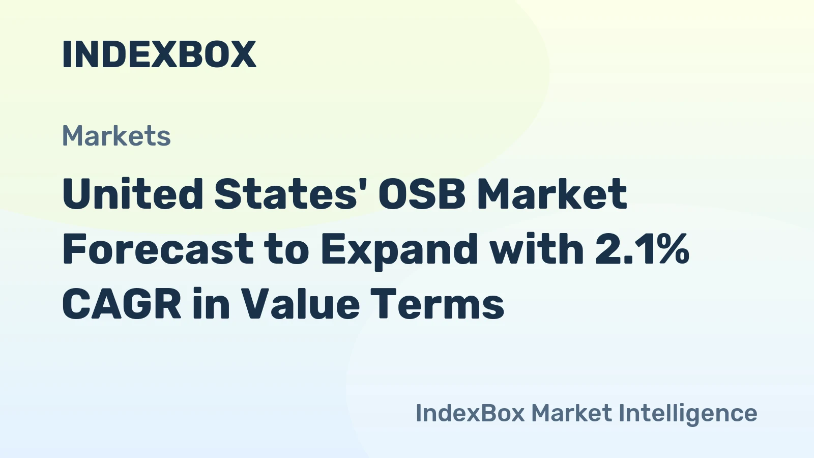 United States' OSB Market Forecast to Expand with 2.1% CAGR in Value Terms
