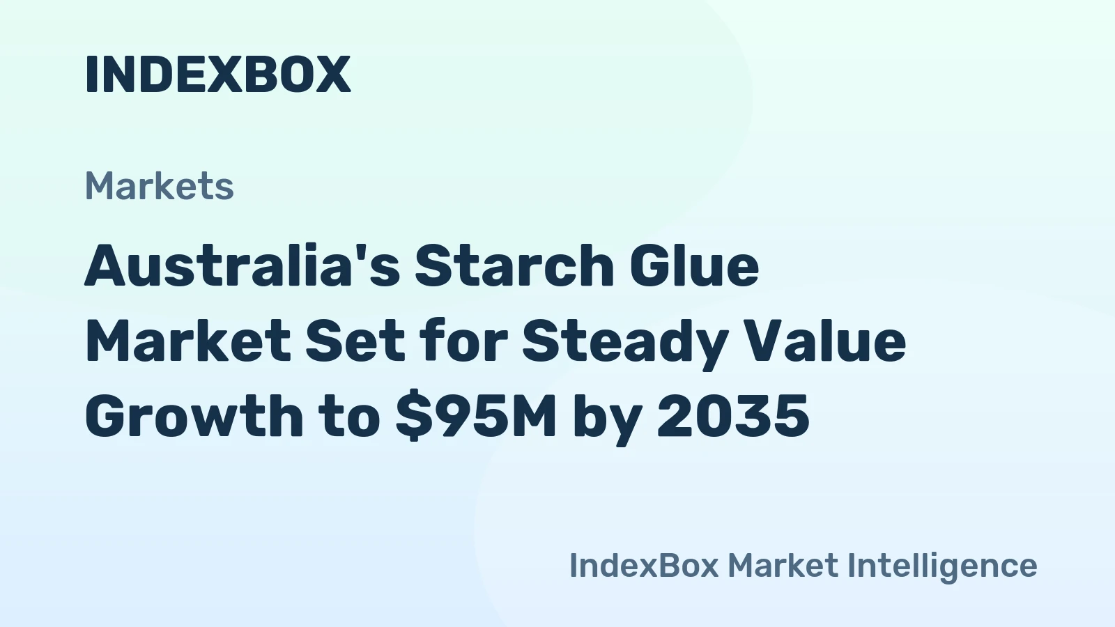 Australia's Starch Glue Market Set for Steady Value Growth to $95M by 2035