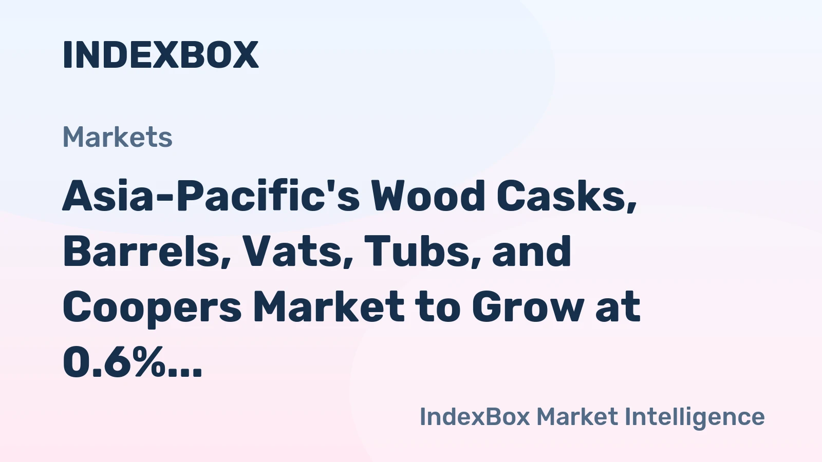 Asia-Pacific's Wood Casks, Barrels, Vats, Tubs, and Coopers Market to Grow at 0.6% CAGR through 2035