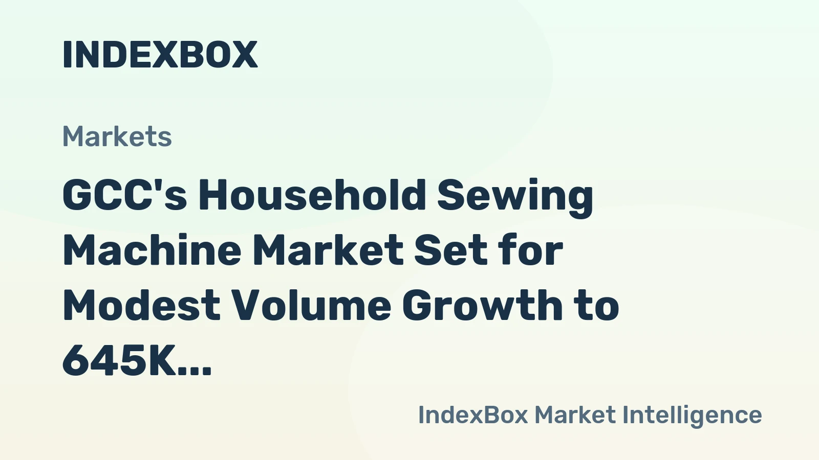 GCC's Household Sewing Machine Market Set for Modest Volume Growth to 645K Units and Value Increase to $47 Million by 2035